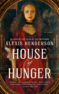 HOUSE OF HUNGER Alexis Henderson ACE2023 Paperback English ISBN：9780593438480 洋書 Fiction & Literature（小説＆文芸） Fiction