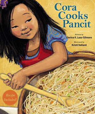 CORA COOKS PANCIT Dorina Lazo Gilmore Kristi Valiant SHENS BOOKS2014 Paperback English ISBN：9781885008480 洋書 Books for k...