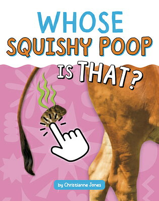 WHOSE SQUISHY POOP IS THAT Whose Is That? Christianne Jones PEBBLE BOOKS2026 Paperback English ISBN：9798875248481 洋書 Boo...