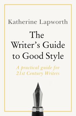 WRITERS GT GOOD STYLE Katherine Lapworth TEACH YOURSELF2019 Paperback English ISBN：9781473688490 洋書 Social Science（社会科学）...