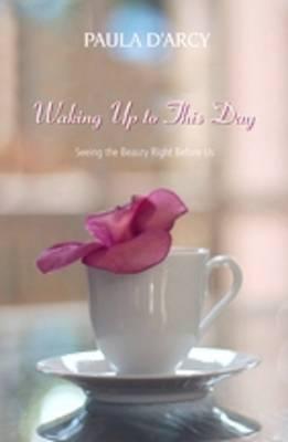 WAKING UP TO THIS DAY SEEING T Paula D'Arcy ORBIS BOOKS2009 Paperback English ISBN：9781570758492 洋書 Social Science（社会科学）...