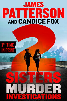 2 SISTERS MURDER INVESTIGATION A 2 Sisters Detective Agency Mystery James Patterson Candice Fox LITTLE BROWN & CO2025 Ha...