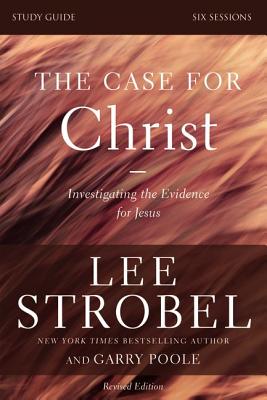 CASE FOR CHRIST BIBLE SG REV / Lee Strobel Garry D. Poole ZONDERVAN2013 Paperback Study Guide, Re English ISBN：978031069...