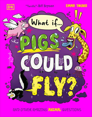 WHAT IF PIGS COULD FLY What If? Emma Young DK PUB2026 Hardcover English ISBN：9798217138500 洋書 Books for kids（児童書） Juveni...