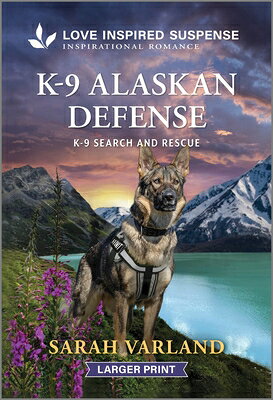 Kー9 ALASKAN DEFENSE ーLP ORIGIN Kー9 Search and Rescue Sarah Varland HARLEQUIN SALES CORP2025 Mass　Market　Paperbound Origi...