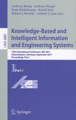 KNOWLEDGEーBASED & INTELLIGENT Andreas Koenig Andreas Dengel Knut Hinkelmann SPRINGER NATURE2011 Paperback English ISBN：9...