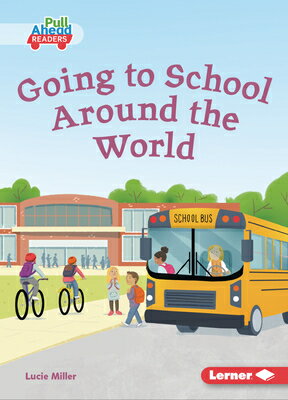 GOING TO SCHOOL AROUND THE WOR Let's Look at Families (Pull Ahead Readers ーー Fiction) Lucie Miller Lisa Hunt LERNER PUBN...