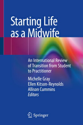 STARTING LIFE AS A MIDWIFE 201 Michelle Gray Ellen KitsonーReynolds Allison Cummins SPRINGER NATURE2019 Paperback 2019 En...