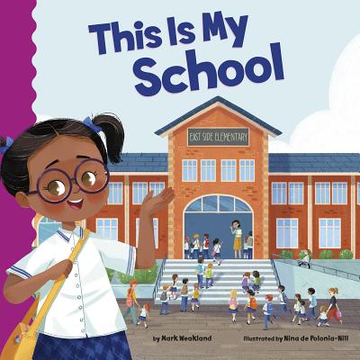 THIS IS MY SCHOOL School Rules Mark Weakland Nina de Polonia ー. Nill PICTURE WINDOW BOOKS2019 Hardcover English ISBN：978...