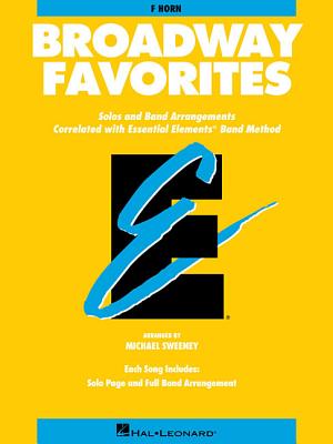 ESSENTIAL ELEMENTS BROADWAY FA Hal Leonard Corp Michael Sweeney HAL LEONARD PUB CO1998 Paperback English ISBN：9780793598...