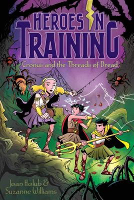 CRONUS & THE THREADS OF DREAD Heroes in Training Joan Holub Suzanne Williams Craig Phillips ALADDIN2014 Paperback Englis...