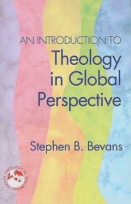 INTRO TO THEOLOGY IN GLOBAL PE Theology in Global Perspectives Stephen Bevans ORBIS BOOKS2009 Paperback English ISBN：978...