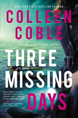 3 MISSING DAYS The Pelican Harbor Colleen Coble THOMAS NELSON PUB2021 Paperback English ISBN：9780785228523 洋書 Fiction & ...