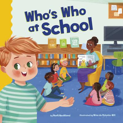 WHOS WHO AT SCHOOL School Rules Mark Weakland Nina de Polonia ー. Nill PICTURE WINDOW BOOKS2019 Hardcover English ISBN：97...