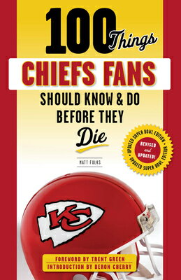 100 THINGS CHIEFS FANS SHOULD 100 Things...Fans Should Know Matt Fulks TRIUMPH BOOKS2020 Paperback Revised Edition Engli...