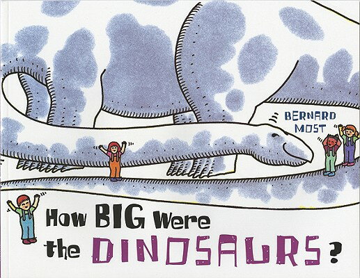 HOW BIG WERE THE DINOSAURS Bernard Most HARCOURT BRACE & CO1995 Paperback English ISBN：9780152008529 洋書 Books for kids（児...