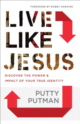 LIVE LIKE JESUS Putty Putman Robby Dawkins CHOSEN BOOKS2017 Paperback English ISBN：9780800798529 洋書 Social Science（社会科学）...