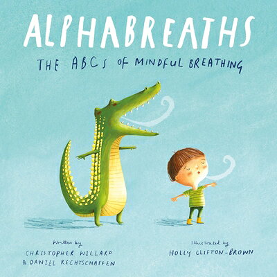 ALPHABREATHS Christopher Willard Daniel Rechtschaffen Holly CliftonーBrown SOUNDS TRUE INC2022 Board　Books English ISBN：9...