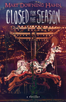 CLOSED FOR THE SEASON Mary Downing Hahn HOUGHTON MIFFLIN2010 Paperback English ISBN：9780547398532 洋書 Books for kids（児童書）...
