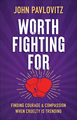 WORTH FIGHTING FOR John Pavlovitz WESTMINSTER PR2024 Paperback English ISBN：9780664268534 洋書 Social Science（社会科学） Religion