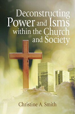 DECONSTRUCTING POWER & ISMS W/ Christine A. Smith JUDSON PR2025 Paperback English ISBN：9780817018535 洋書 Social Science（社...
