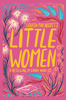 LOUISA MAY ALCOTTS LITTLE WOME Everyone Can Be a Reader (Classics) Laura Wood Louisa May Alcott UNION SQUARE & CO2025 Pa...