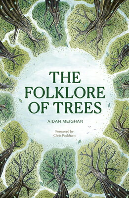 FOLKLORE OF TREES Aidan Meighan Aidan Meighan Chris Packham LEAPING HARE2026 Hardcover English ISBN：9781836008552 洋書 Soc...