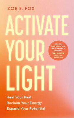 ACTIVATE YOUR LIGHT Zoe E. Fox HAY HOUSE2026 Paperback English ISBN：9781401998561 洋書 Social Science（社会科学） Body, Mind & S...