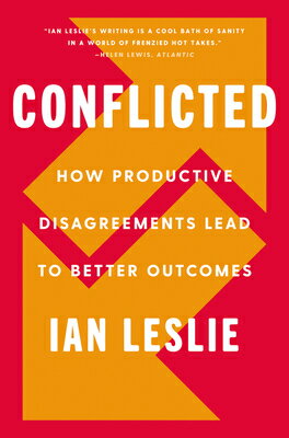 CONFLICTED Ian Leslie HARPER BUSINESS2021 Hardcover English ISBN：9780062878564 洋書 Business & SelfーCulture（ビジネス） Business...