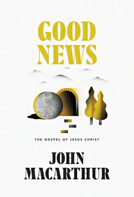 GOOD NEWS John MacArthur LIGONIER MINISTRIES2018 Hardcover English ISBN：9781567698565 洋書 Social Science（社会科学） Religion