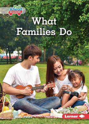 WHAT FAMILIES DO Let's Look at Families (Pull Ahead Readers ーー Nonfiction) Katie Peters LERNER PUBN2026 Paperback Englis...