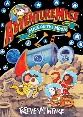 MICE ON THE MOON Adventuremice Philip Reeve Sarah McIntyre EDC KANE MILLER BOOKS2025 Paperback English ISBN：978168464856...