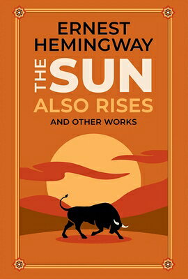 SUN ALSO RISES & OTHER WORKS LeatherーBound Classics Ernest Hemingway Ken Mondschein THUNDER BAY PR2022 Leather English I...