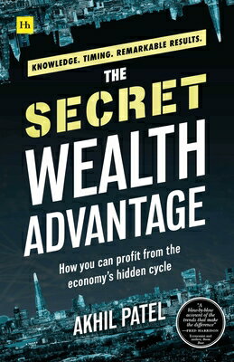 SECRET WEALTH ADVANTAGE Akhil Patel HARRIMAN HOUSE LTD2023 Paperback English ISBN：9780857198570 洋書 Business & SelfーCultu...
