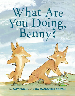 WHAT ARE YOU DOING BENNY Cary Fagan Kady MacDonald Denton TUNDRA BOOKS INC2019 Hardcover English ISBN：9781770498570 洋書 B...