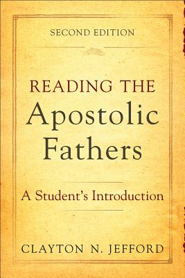 READING THE APOSTOLIC FATHERS Clayton N. Jefford BAKER PUB GROUP2012 Paperback English ISBN：9780801048579 洋書 Social Scie...