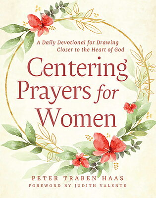 CENTERING PRAYERS FOR WOMEN Peter Traben Haas Judith Valente PARACLETE PR2023 Paperback English ISBN：9781640608580 洋書 So...