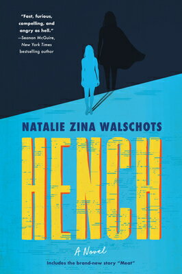 HENCH Hench Natalie Zina Walschots WILLIAM MORROW2021 Paperback English ISBN：9780062978585 洋書 Fiction & Literature（小説＆文芸...
