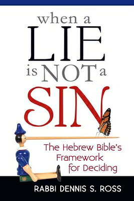 WHEN A LIE IS NOT A SIN Rabbi Dennis S. Ross JEWISH LIGHTS PUB2016 Paperback English ISBN：9781580238588 洋書 Social Scienc...