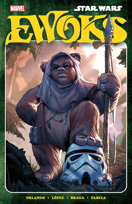 SW EWOKS Star Wars: Ewoks Steve Orlando Alvaro Lopez Laura Braga MARVEL COMICS GROUP2025 Paperback English ISBN：97813029...