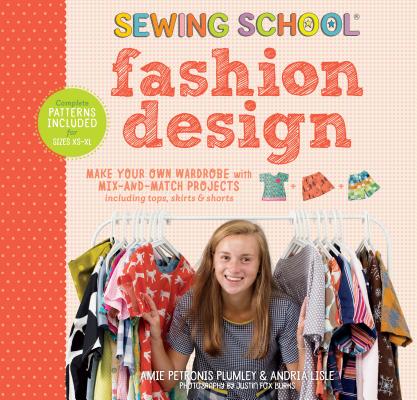 SEWING SCHOOL FASHION DESIGN Sewing School Amie Petronis Plumley Andria Lisle STOREY PUB2019 Spiral English ISBN：9781612...