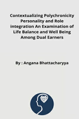 CONTEXTUALIZING POLYCHRONICITY Angana Bhattacharyya INDEPENDENT CAT2022 Paperback English ISBN：9787195818603 洋書 Social S...