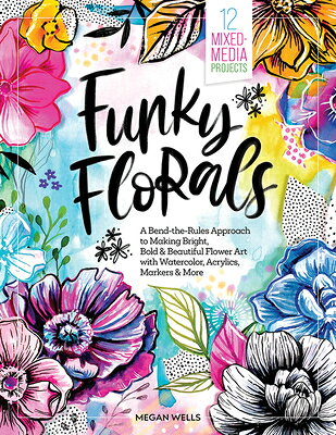 FUNKY FLORALS Megan Wells BETTER DAY BOOKS2024 Hardcover English ISBN：9780764368608 洋書 Art & Entertainment（芸術＆エンターテインメント...