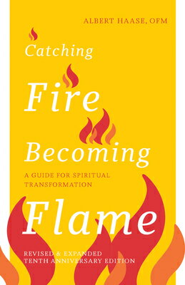 CATCHING FIRE BECOMING FLAME N Albert Haase PARACLETE PR2023 Paperback New Edition, En English ISBN：9781640608610 洋書 Soc...