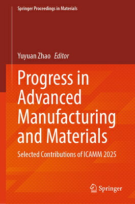 PROGRESS IN ADVD MANUFACTURING Springer Proceedings in Materials Yuyuan Zhao SPRINGER NATURE2026 Hardcover English ISBN：...
