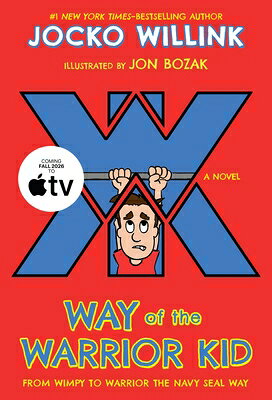 WAY OF THE WARRIOR KID Way of the Warrior Kid Jocko Willink Jon Bozak SQUARE FISH2018 Paperback English ISBN：97812501586...