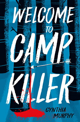 WELCOME TO CAMP KILLER HIGH RE Everyone Can Be a Reader (Teen Contemporary) Cynthia Murphy UNION SQUARE & CO2025 Paperba...