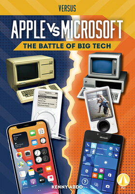 APPLE VS MS THE BATTLE OF BIG Versus (Az) Kenny Abdo FLY2022 Library　Binding English ISBN：9781098228613 洋書 Books for kid...