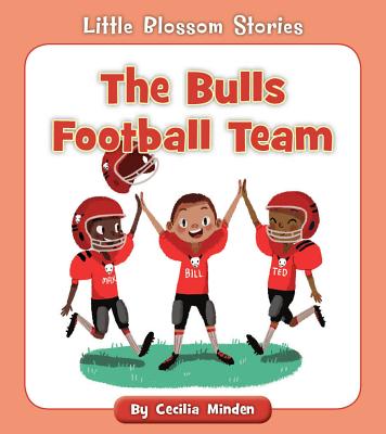 BULLS FOOTBALL TEAM Little Blossom Stories Cecilia Minden CHERRY BLOSSOM PR2018 Paperback English ISBN：9781534128613 洋書 ...