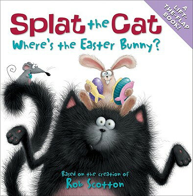 SPLAT THE CAT WHERES THE EASTE Splat the Cat Rob Scotton Rob Scotton HARPER FESTIVAL2011 Paperback English ISBN：97800619...